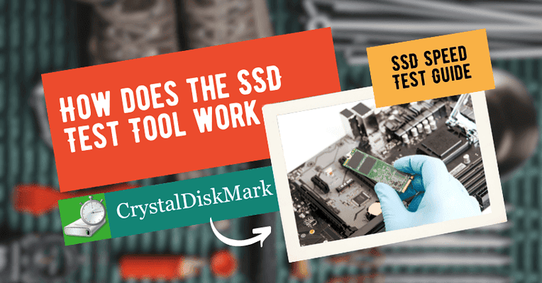 SSD Test Tool: How does CrystalDiskMark work?