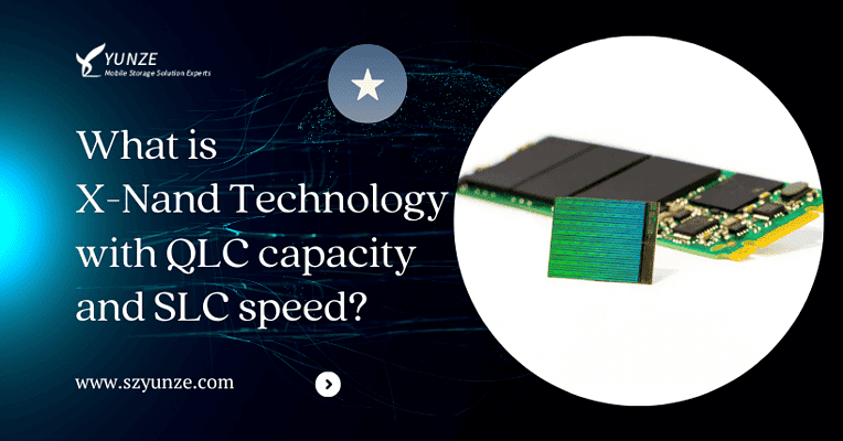 What is X-Nand Technology with QLC capacity & SLC speed?