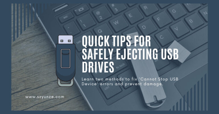 Quick Tips for Safely Ejecting USB Drives - YUNZE