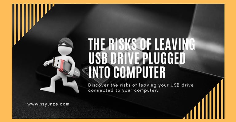 The Risks of Leaving USB Drive Plugged into Computer