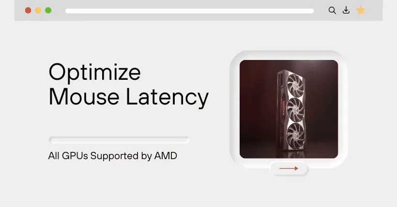 AMD Benefits: Optimize Mouse Latency, All GPUs Supported!