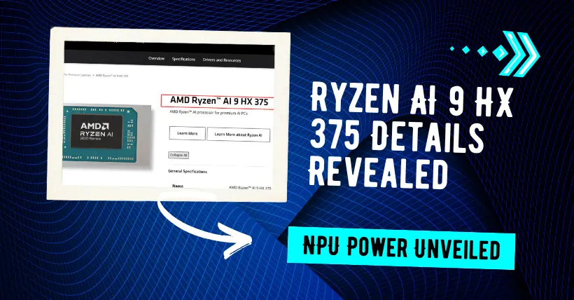 Ryzen AI 9 HX 375 Leaked: Enhanced NPU Power Unveiled